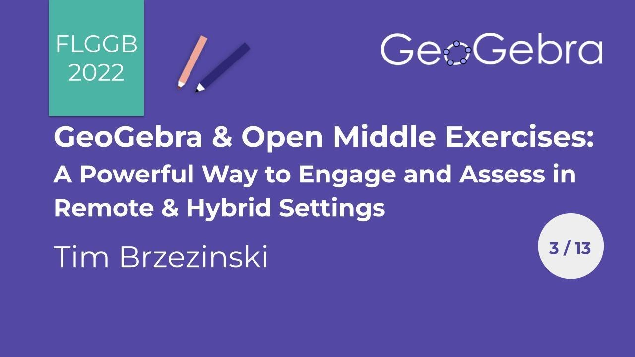 GeoGebra & Open Middle Exercises - Florida GeoGebra Conference 2022: Part 3