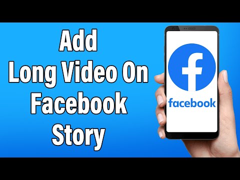 How To Add Long Video On Facebook Story 2022 | Upload, Share Full Length Longer Videos On FB Stories