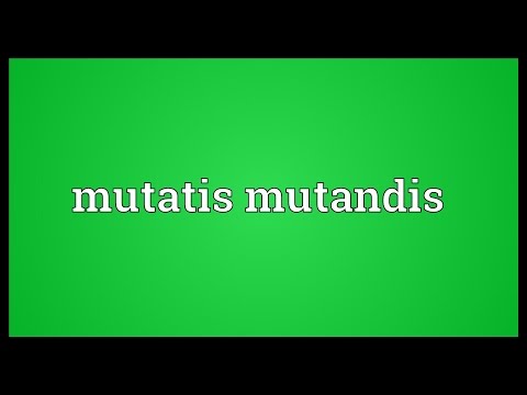 Mutatis mutandis Meaning
