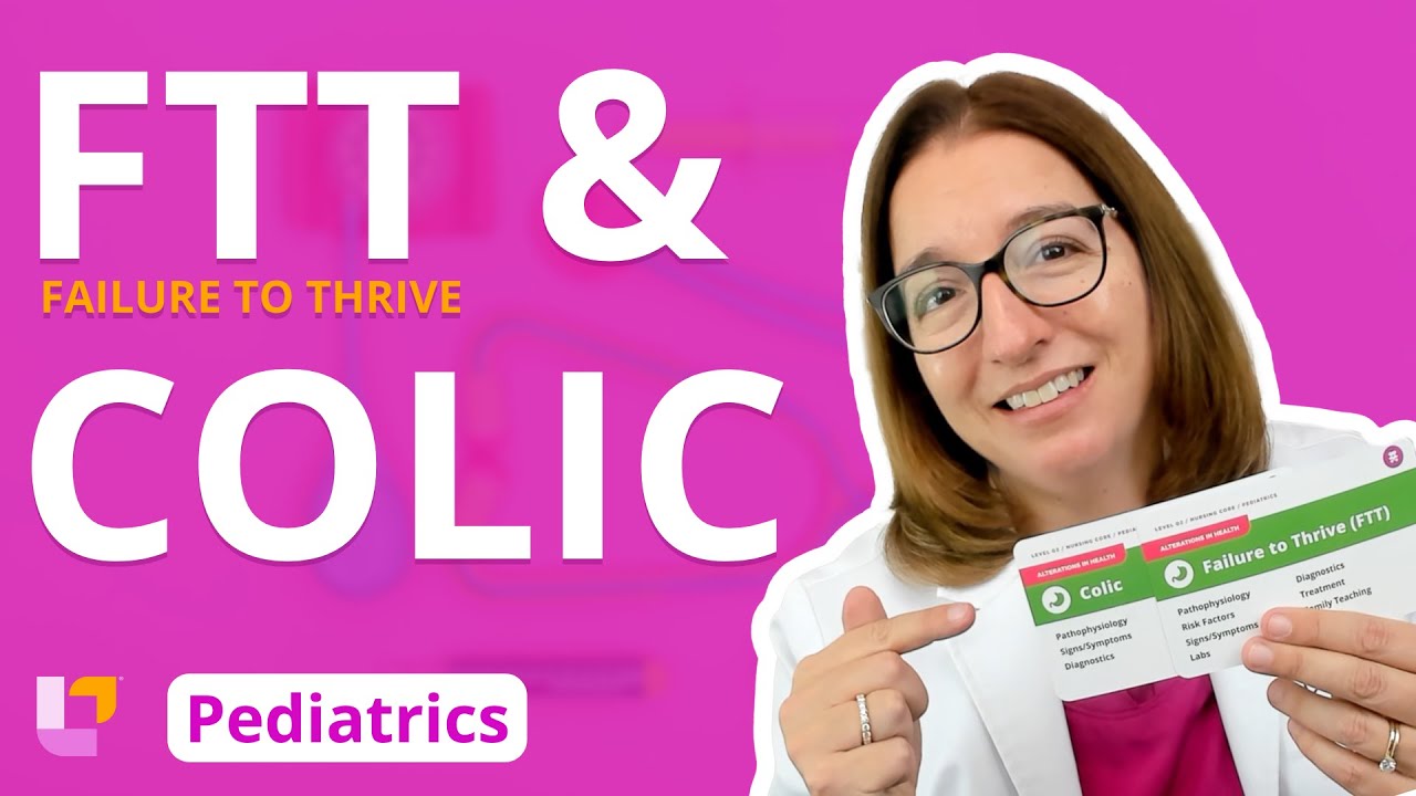 Failure to Thrive (FTT) and Colic - Pediatric Nursing | @LevelUpRN