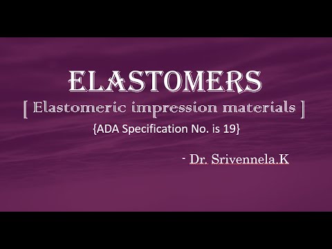 Elastomeric Impression materials {Part 11}