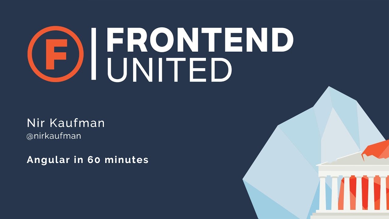 Nir Kaufman: Angular in 60 minutes