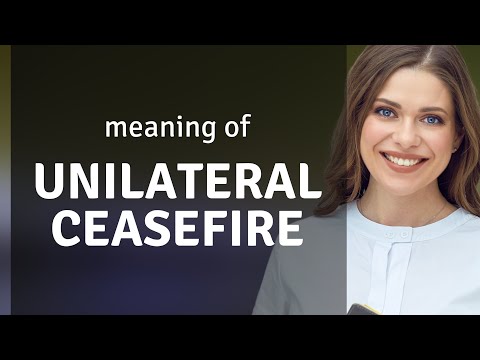 Understanding "Unilateral Ceasefire": A Guide for English Learners