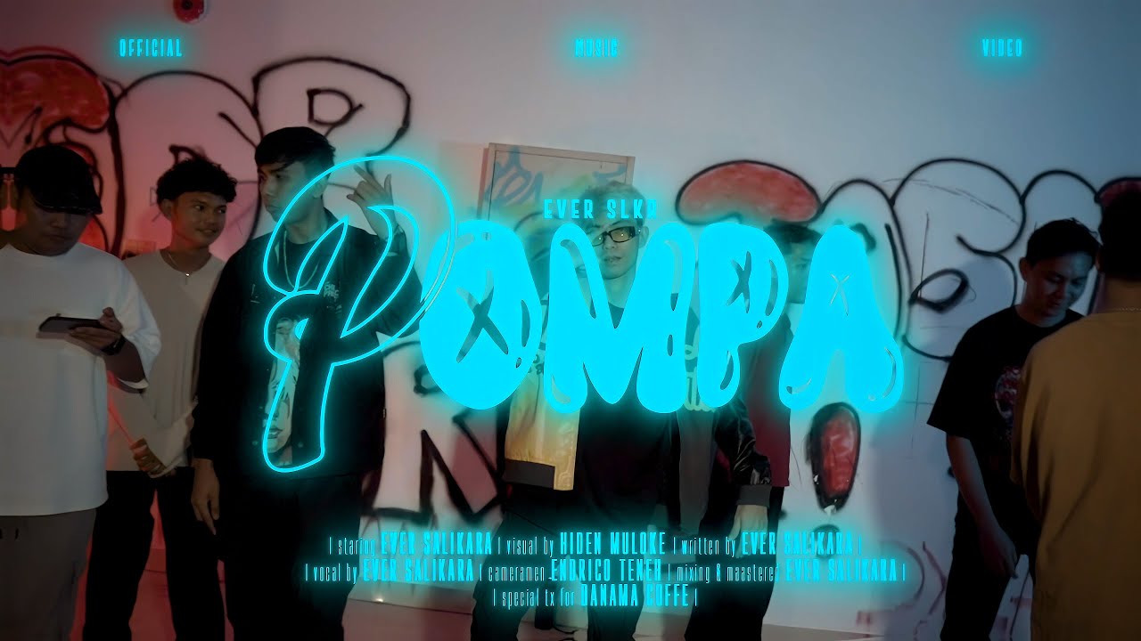 EVER SALIKARA - POMPA (OFFICIAL MUSIC VIDEO)