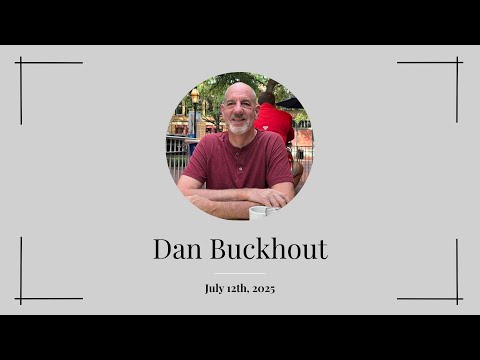 Dan Buckhout Memorial Service | July 12th, 2025