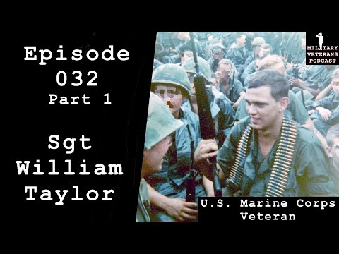 Vietnam War 1967-1968 | William Taylor | U.S. Marine Corps Veteran