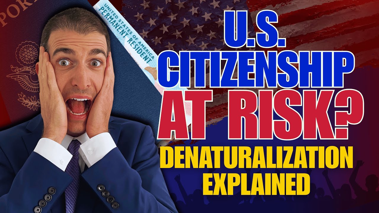 Can the Government Take Your Citizenship?! (Denaturalization Update)