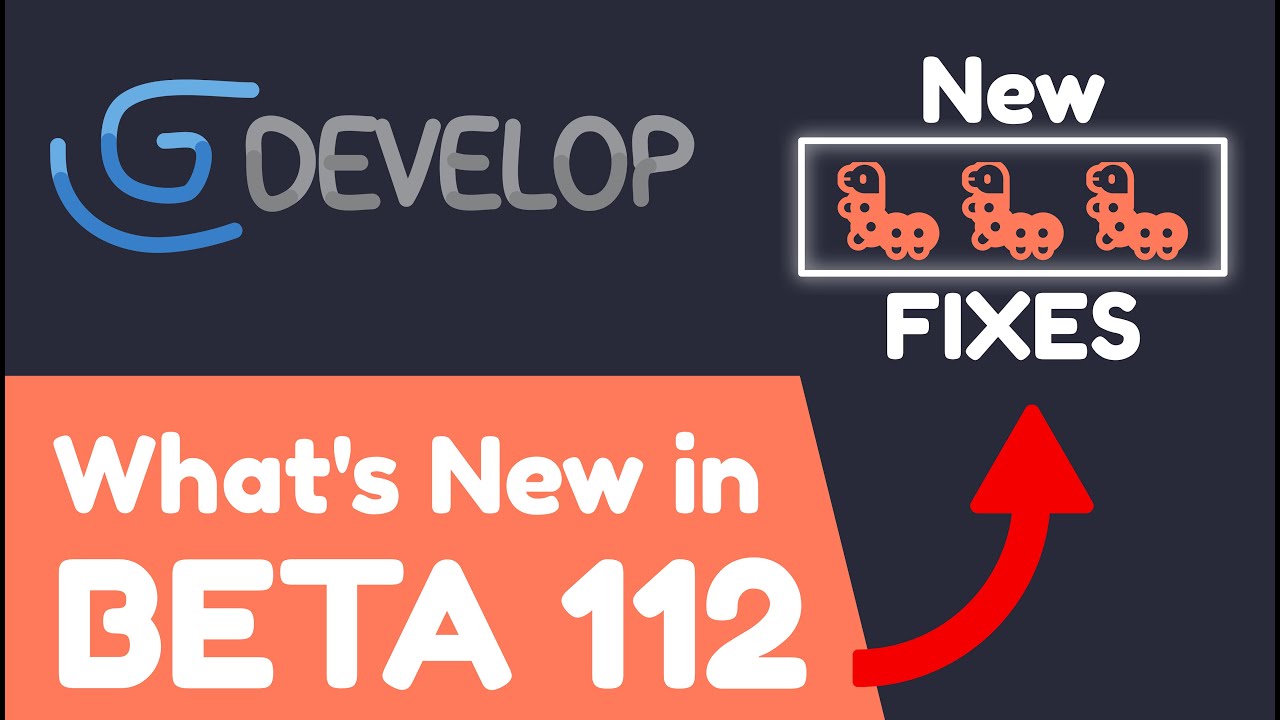 GDevelop Beta 112 Released! - New Fixes | #gdevelop