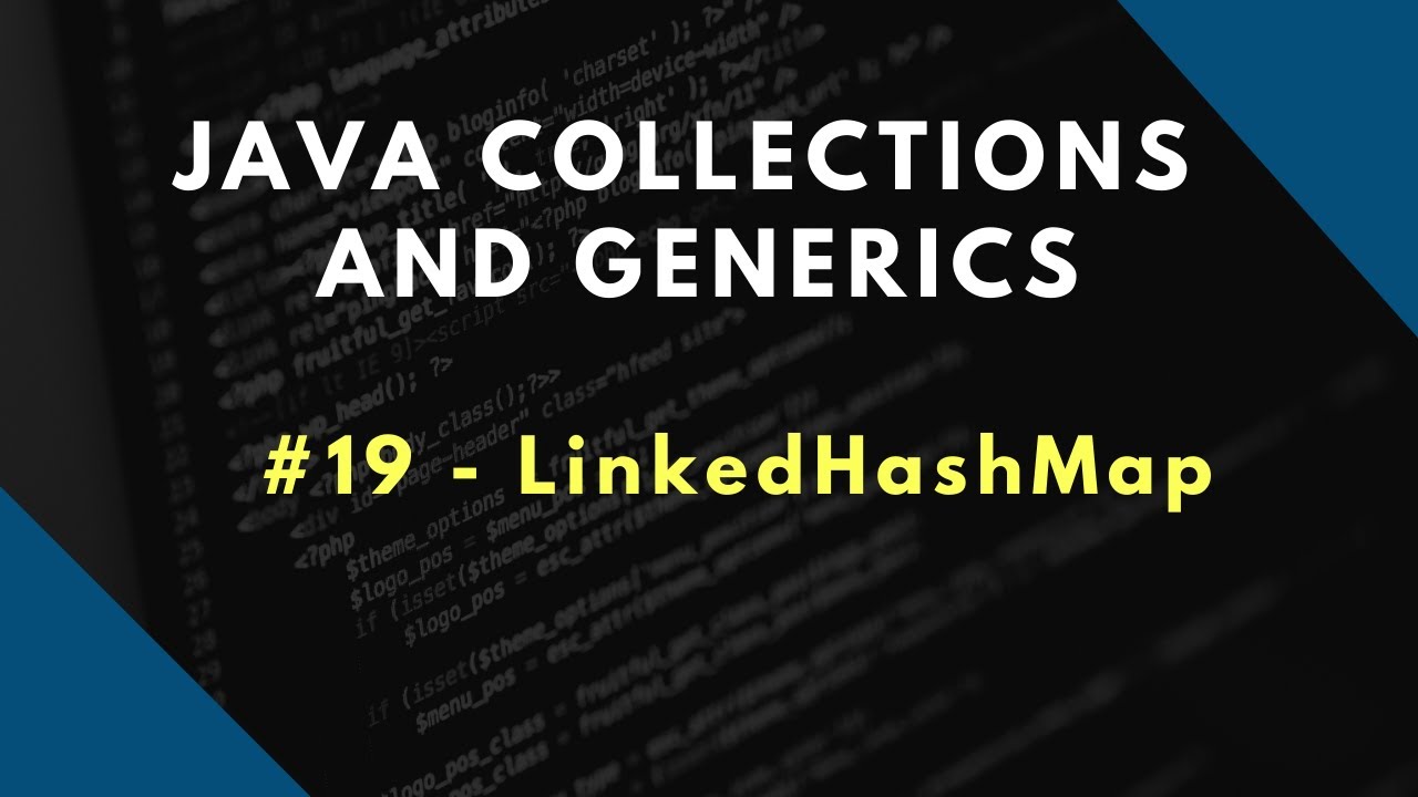 Java Collections and Generics 19 | LinkedHashMap in Java