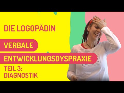 Teil 3 verbale Entwicklungsdyspraxie: Diagnostik