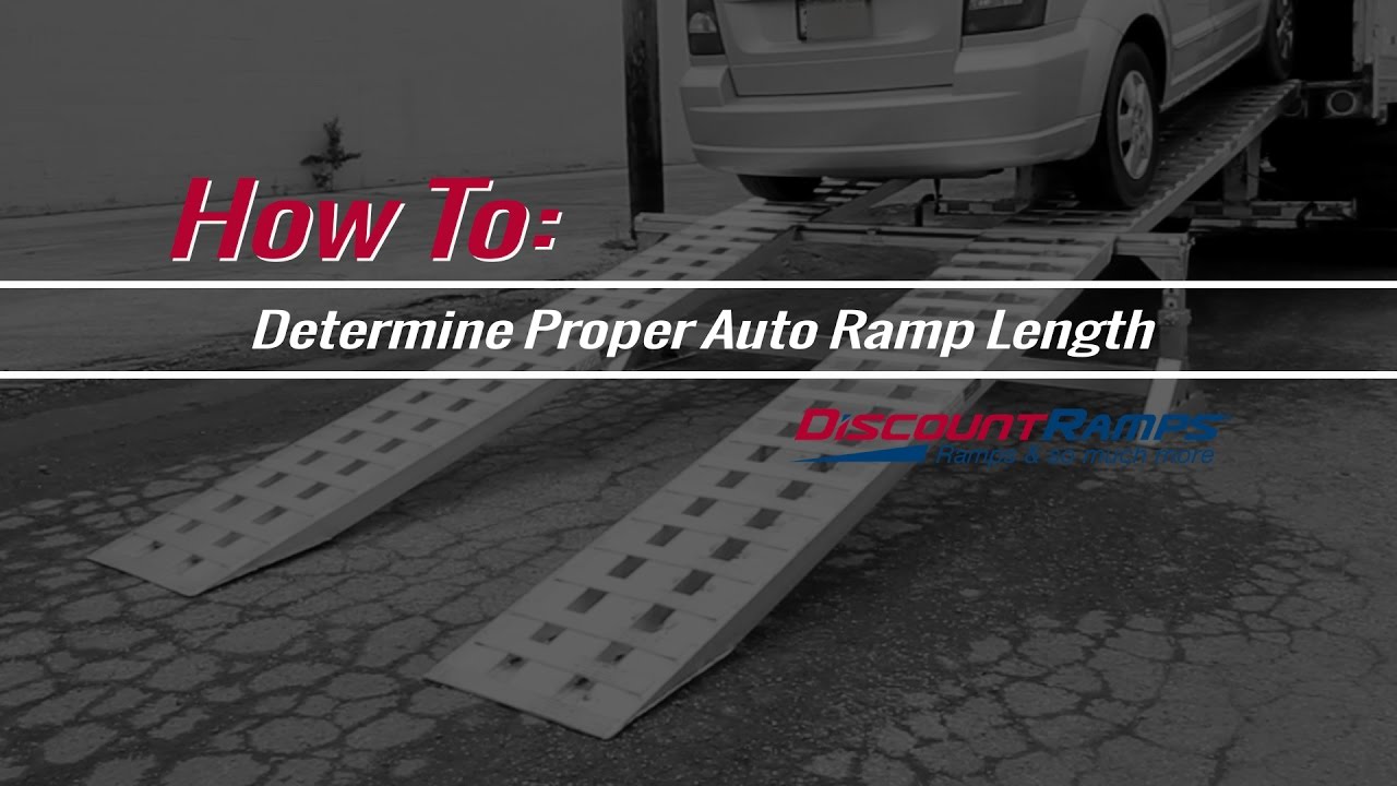 How To Determine The Proper Length For Your Auto Loading Ramp