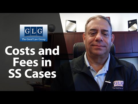 What Fees and Costs Are Paid to SS Attorneys? | The Good Law Group