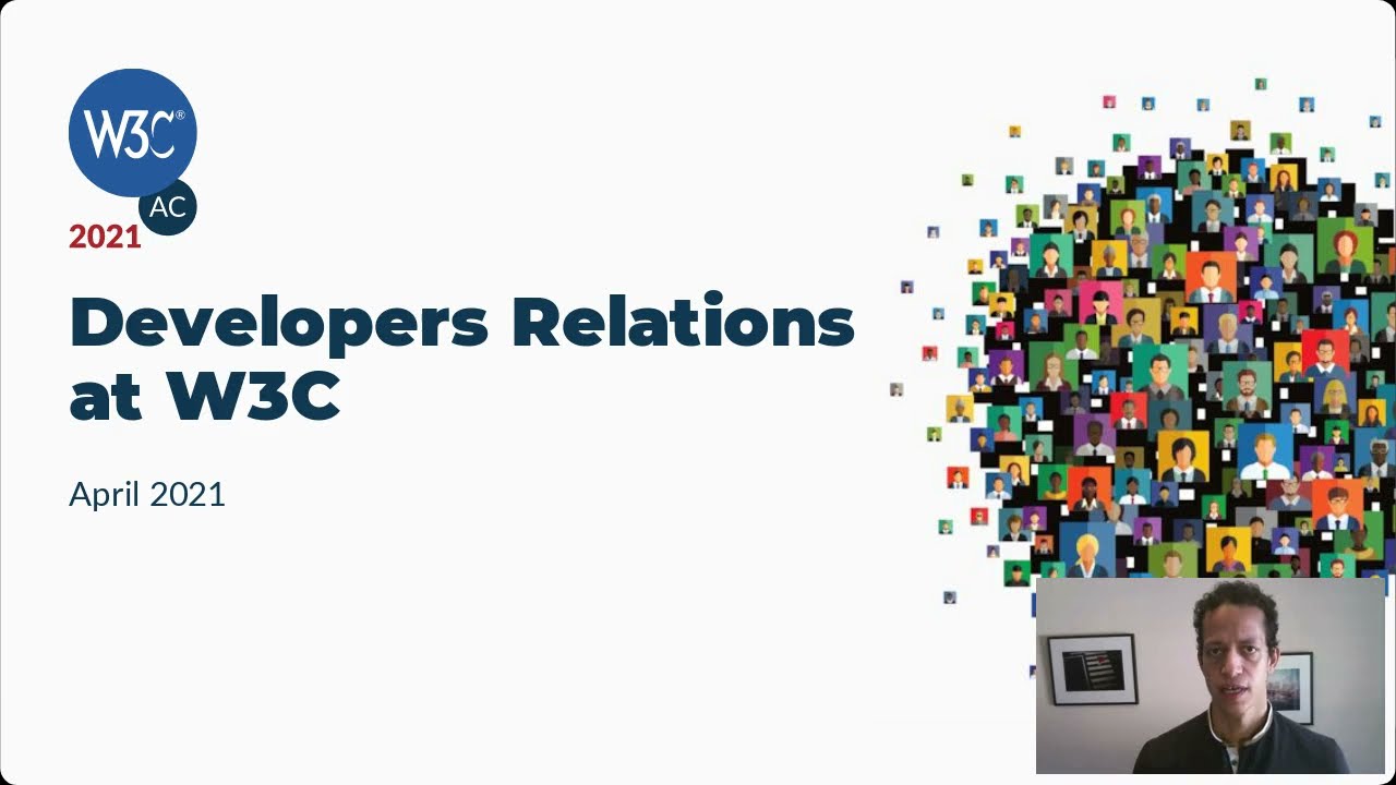 Developer Relations at W3C - April 2021 Updates