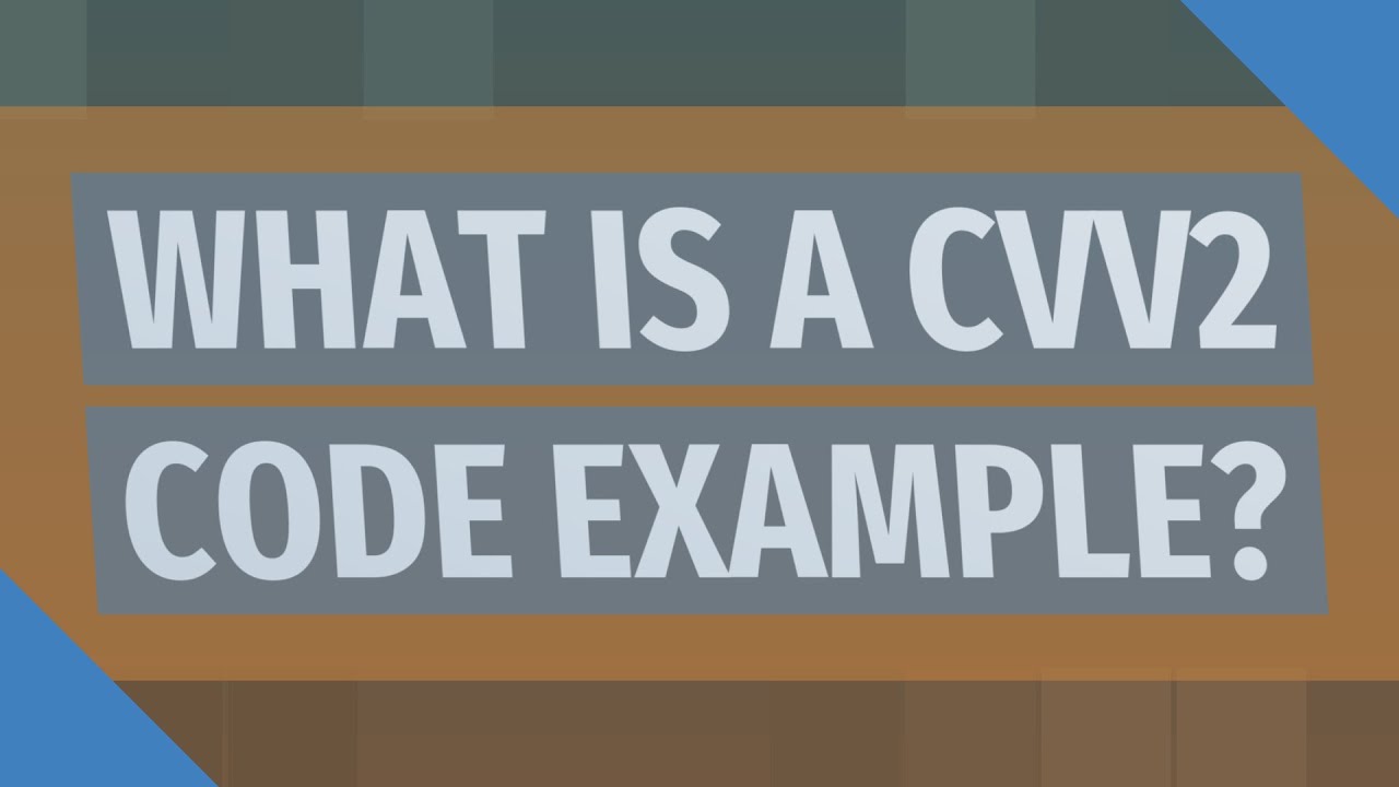 What is a cvv2 code example?