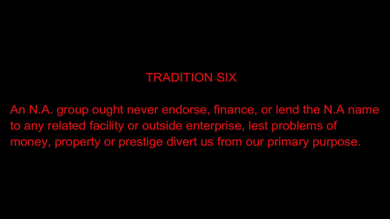 Tradition Six - Narcotics Anonymous Original Basic Text - Grey Book