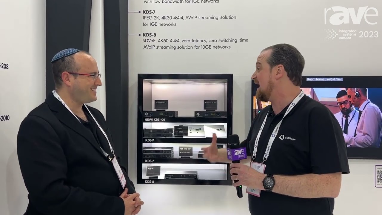 ISE 2023: Kramer Shows KDS-100, KDS-7 and KDS-8 in AV-Over-IP Streaming Solution Range
