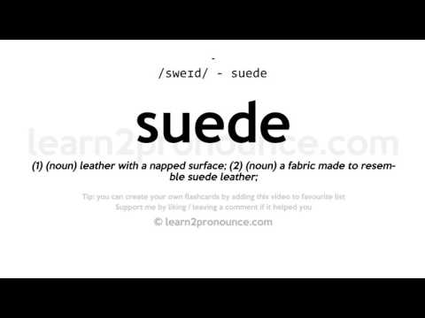 Suede pronunciation and definition