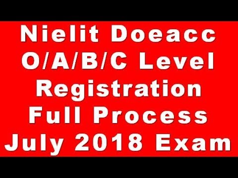 Nielit Doeacc O/A/B/C Level Registration Full Process July 2018 Exam In Hindi
