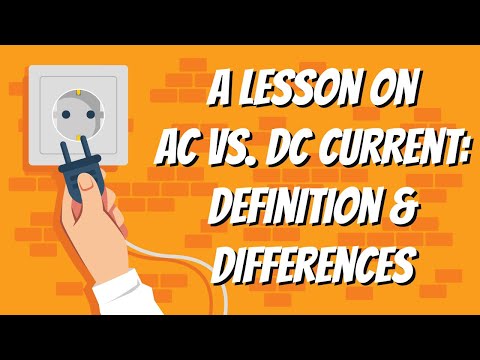 A Lesson on AC Vs. DC Current: Definition and Differences