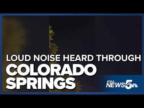 Loud noise heard through much of Colorado Springs Thursday night explained