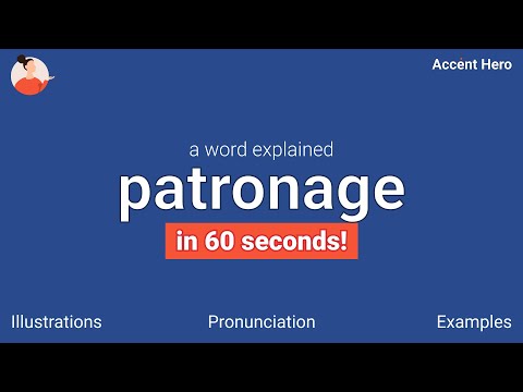 PATRONAGE - Meaning and Pronunciation
