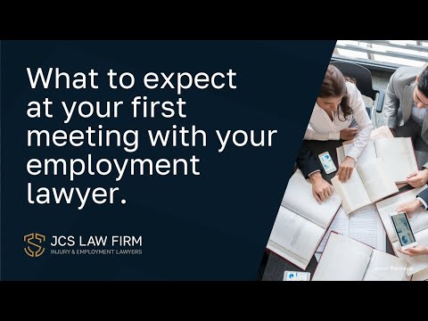 What to expect at your first meeting with your employment lawyer.