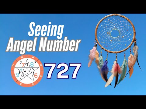 Discover the Meaning Behind Angel Number 727 ✨✨ | Spiritual Guidance & Messages 🕊️