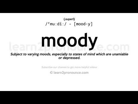Pronunciation of Moody | Definition of Moody