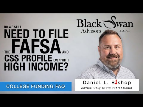 Parents with High Income still need to file FAFSA and CSS Profile? (College FAQ)