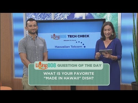 Living808: What is your favorite "Made in Hawaii" dish?