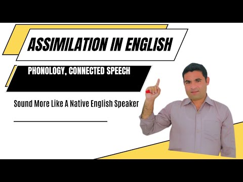 Assimilation In English. Learn To Sound More Like A Native English Speaker.