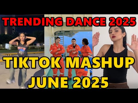 TIKTOK DANCE MASHUP JUNE 2025 || TIKTOK DANCE TREND 2025