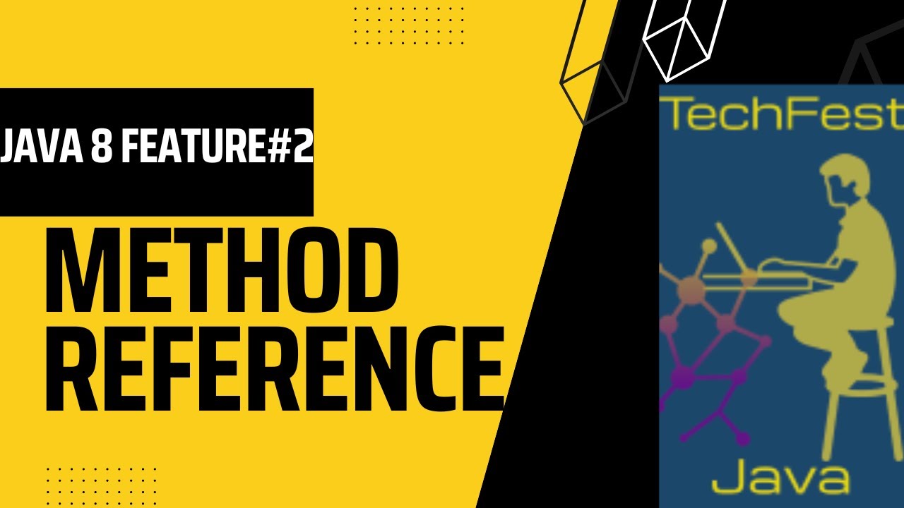 Java 8 Feature  Method Reference