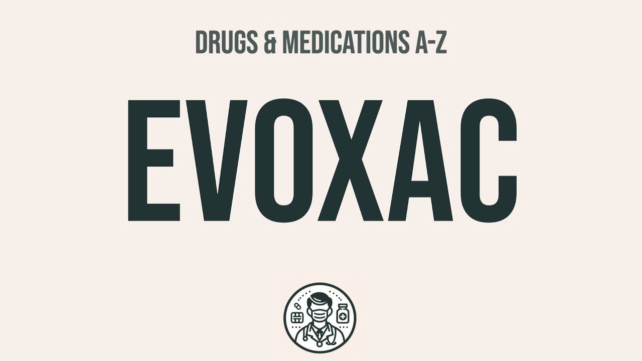 How to use Evoxac - Explain Uses,Side Effects,Interactions
