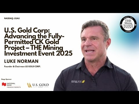 U.S. Gold Corp: Advancing the Fully-Permitted CK Gold Project – THE Mining Investment Event 2025