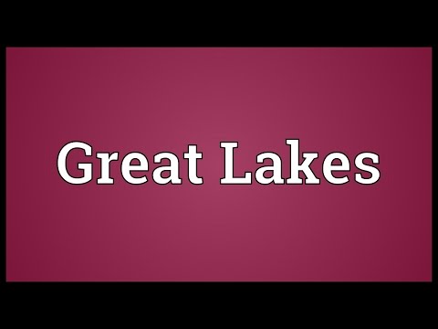 Great Lakes Meaning