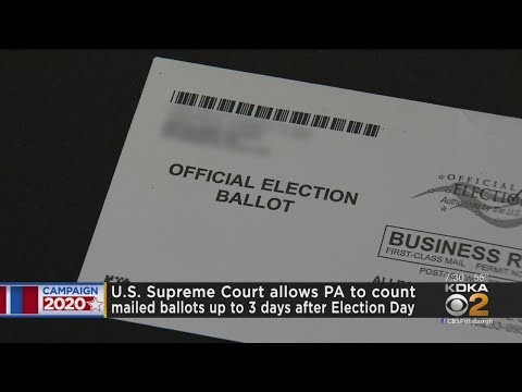 SCOTUS: Pennsylvania May Count Mail-In Ballots Up To 3 Days After Election Day