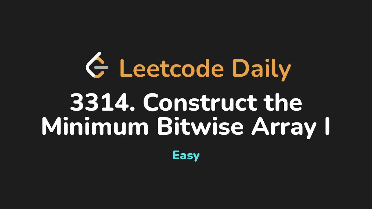 3314. Construct the Minimum Bitwise Array I | Leetcode Daily - Python