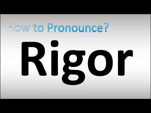 How to Pronounce Rigor