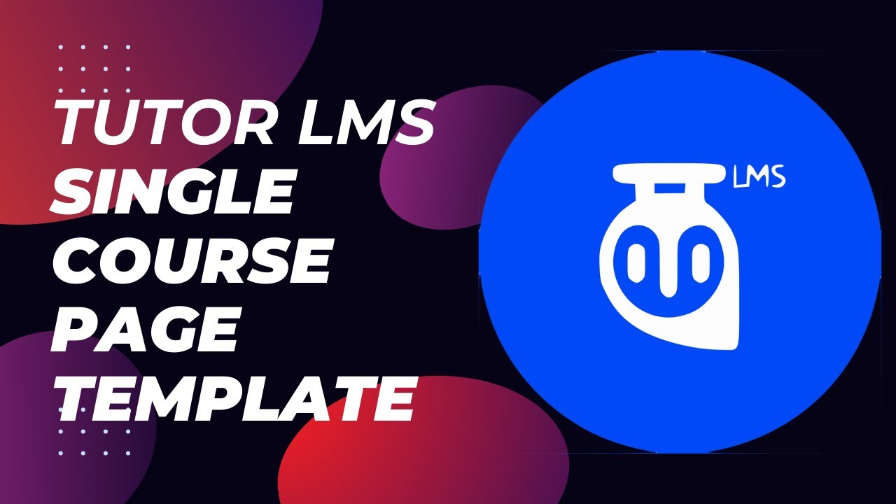 Tutor Lms Single Course Page Template Customize  - Tutor Lms Single Course Page Builder