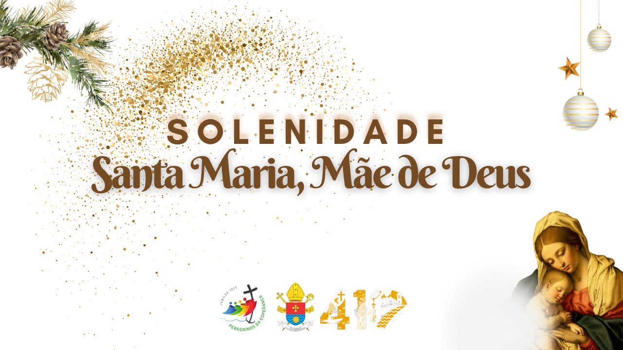 SANTA MISSA NA CATEDRAL | SOLENIDADE DE SANTA MARIA, MÃE DE DEUS