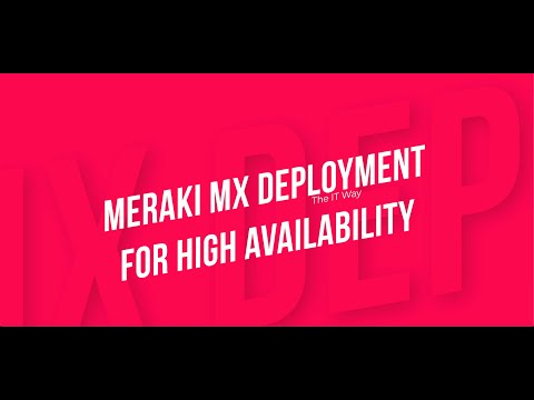 Cisco Meraki MX Deployment for High Availability