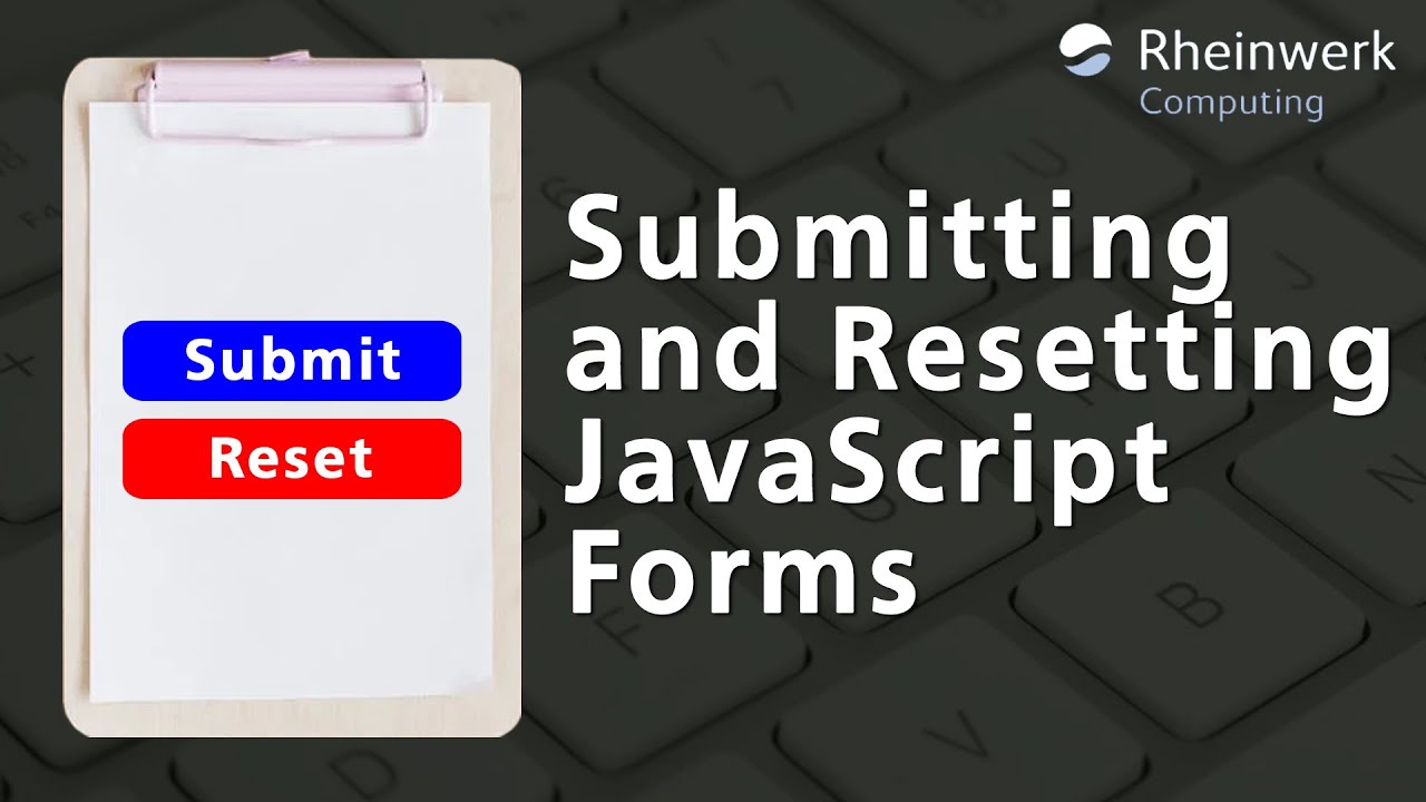 How to Programmatically Submit and Reset Forms with JavaScript | JavaScript Form Handling Tutorial