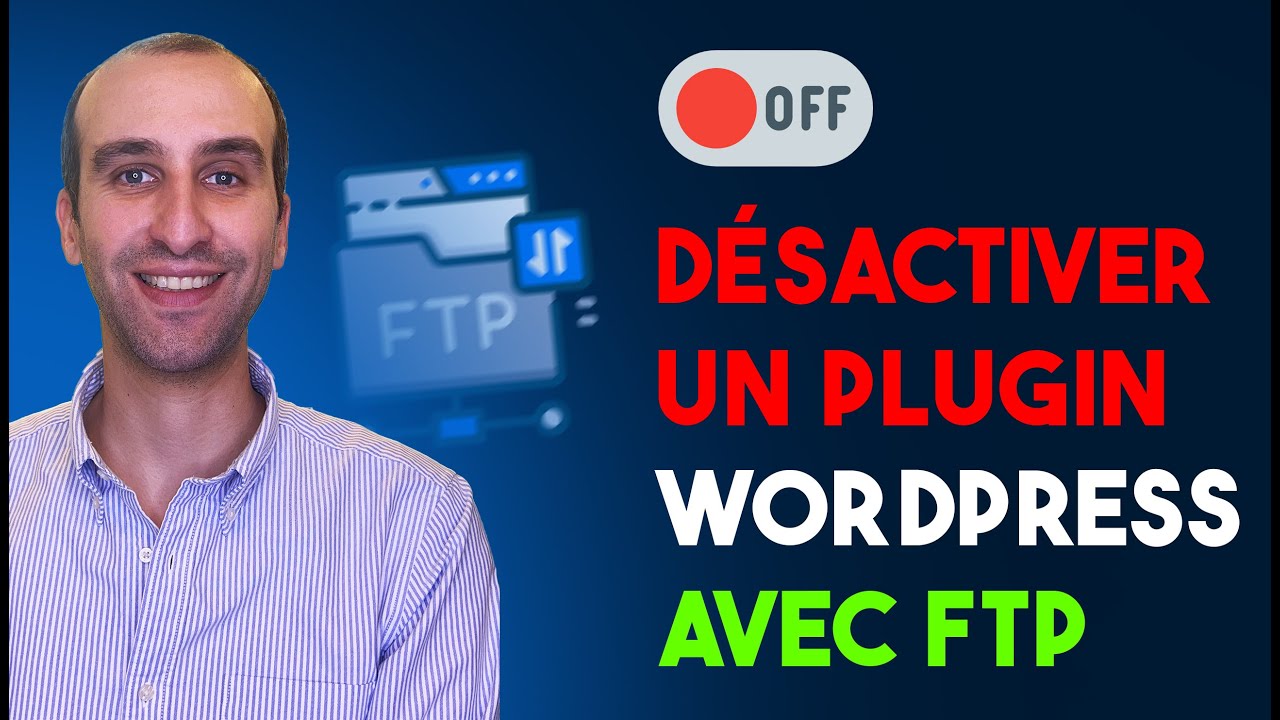 Comment désactiver un plugin sur WordPress via FTP ?