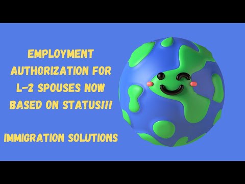 L2 Spouse EAD | Employment Authorization For L2 Spouses Now Based On Status