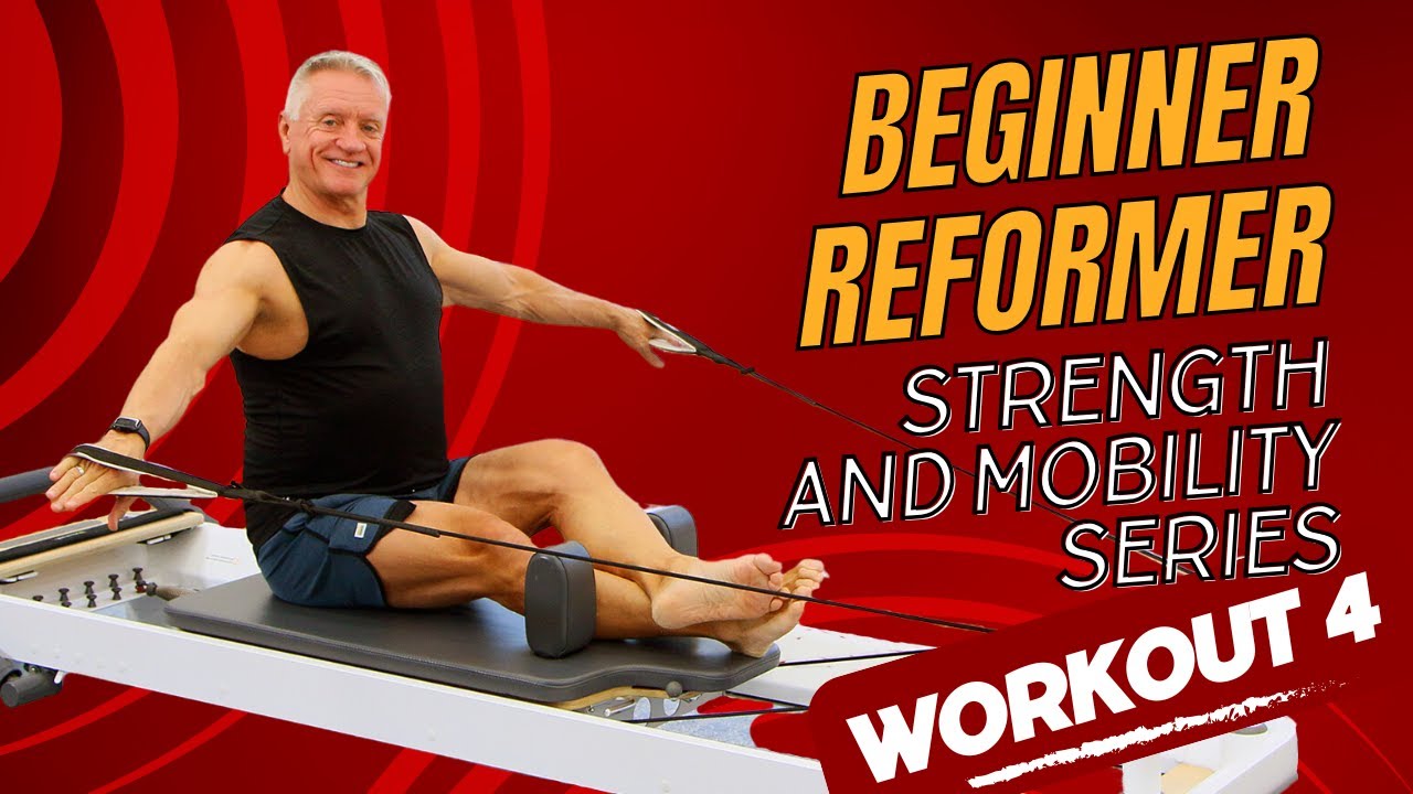 Beginner Reformer Strength and Mobility Workout 4