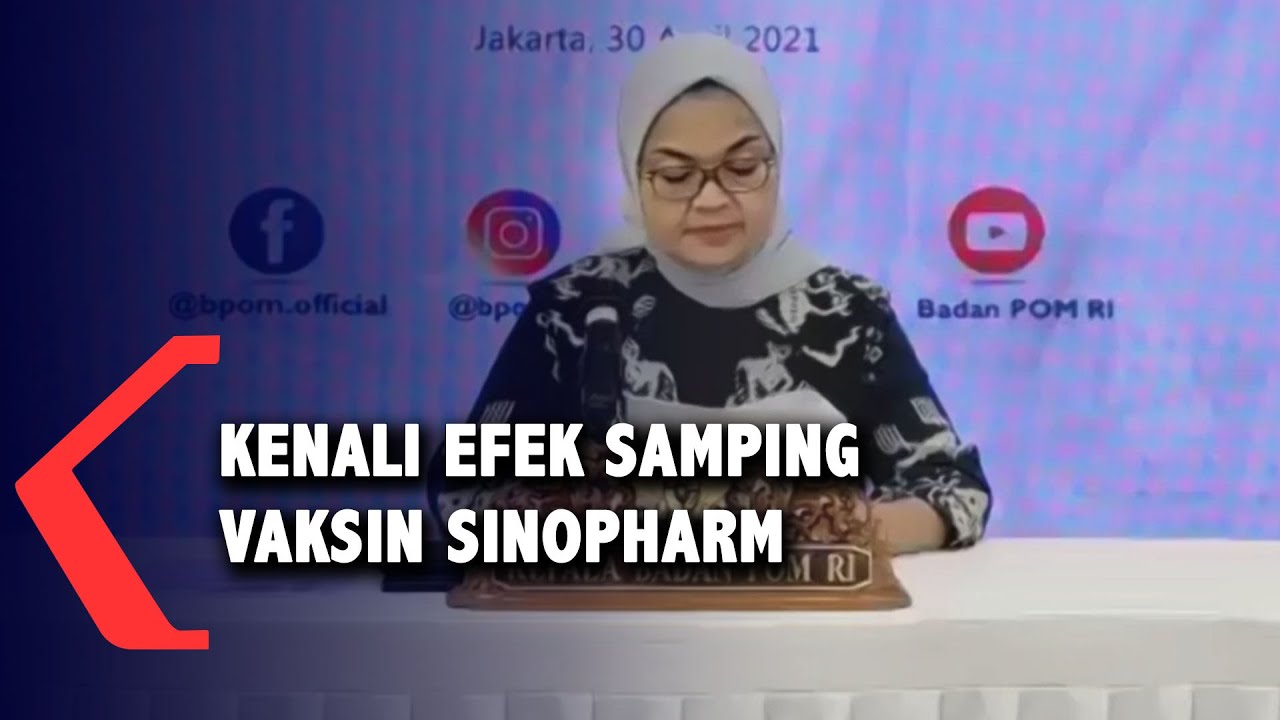 Vaksin Sinopharm Diberi Izin oleh BPOM, Kenali Efek Sampingnya