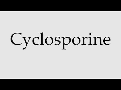 How to Pronounce Cyclosporine