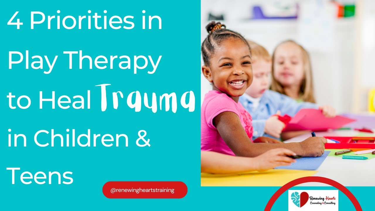What are Most Important Tasks in Play Therapy for Trauma?