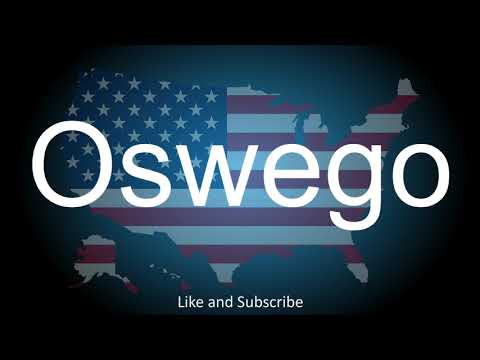 How to correctly pronounce the City in New York, America - Oswego.